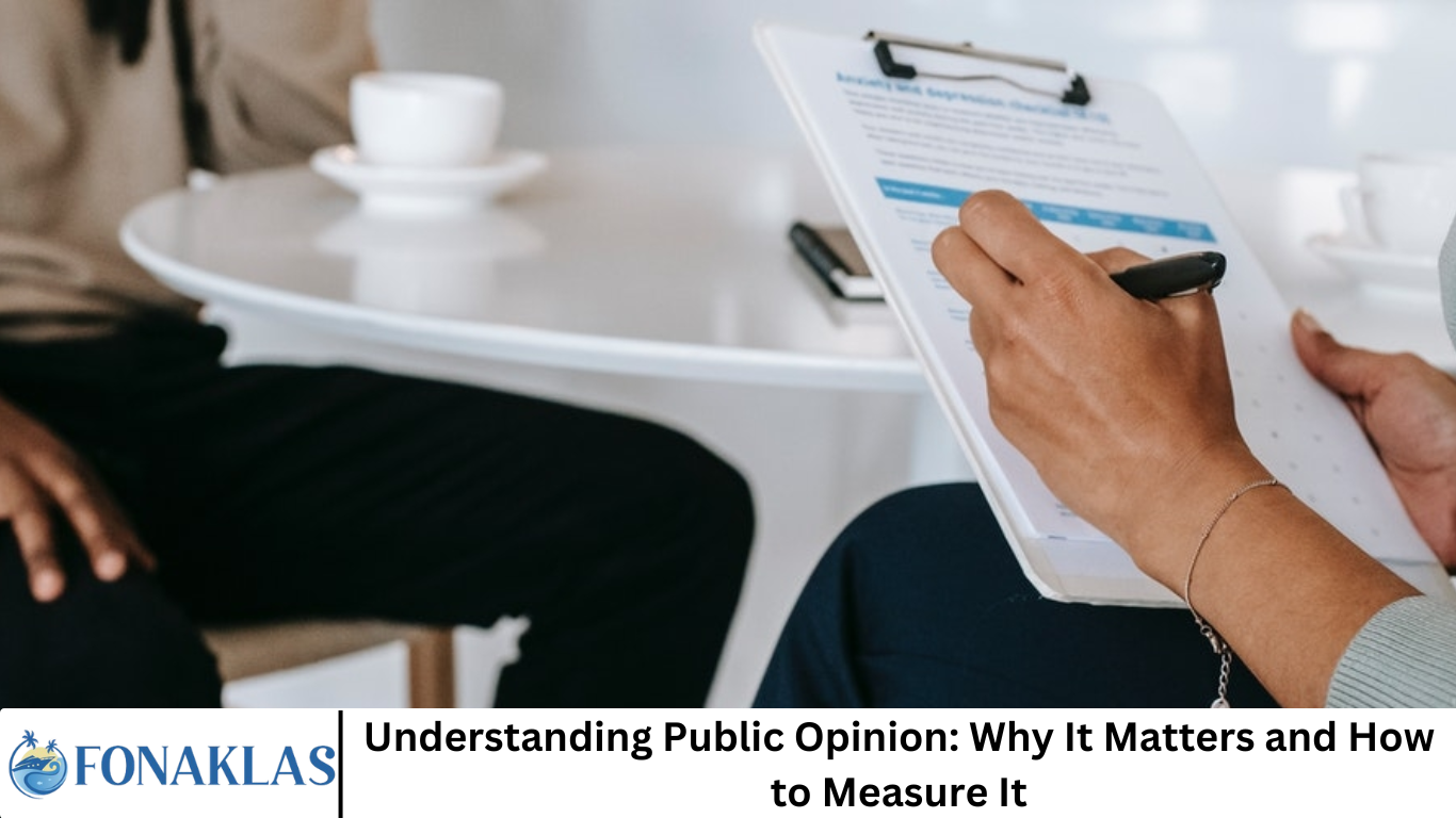 Understanding Public Opinion: Why It Matters and How to Measure It ...